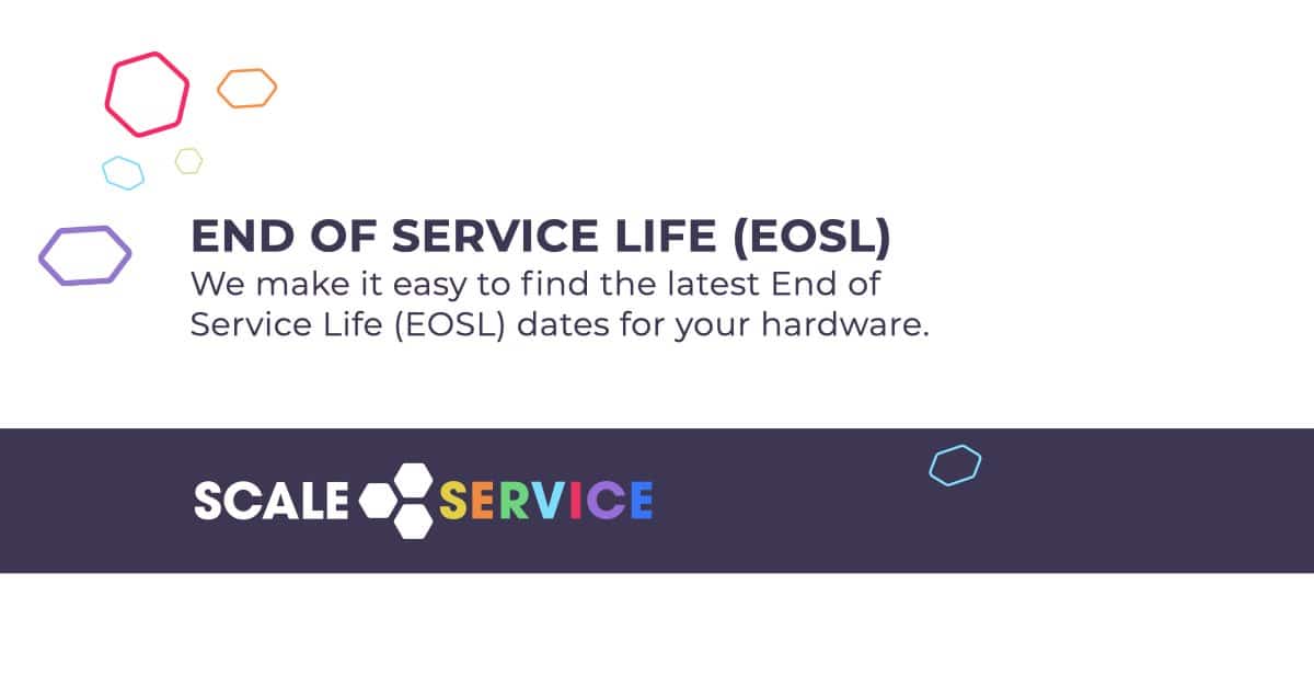 End of Service Life (EOSL) - Scale Service | Enterprise IT Support